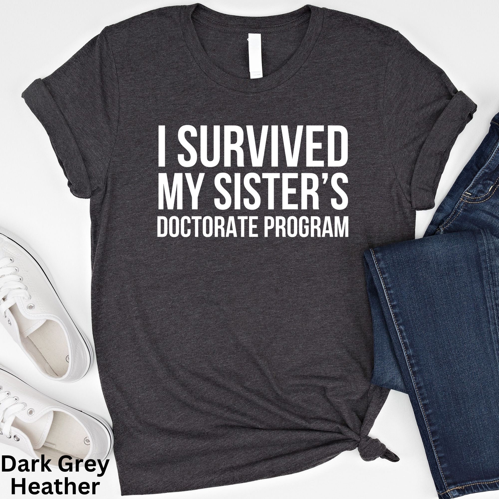 I Survived My Custom Doctorate Program T Shirt Funny PHD Graduation ...