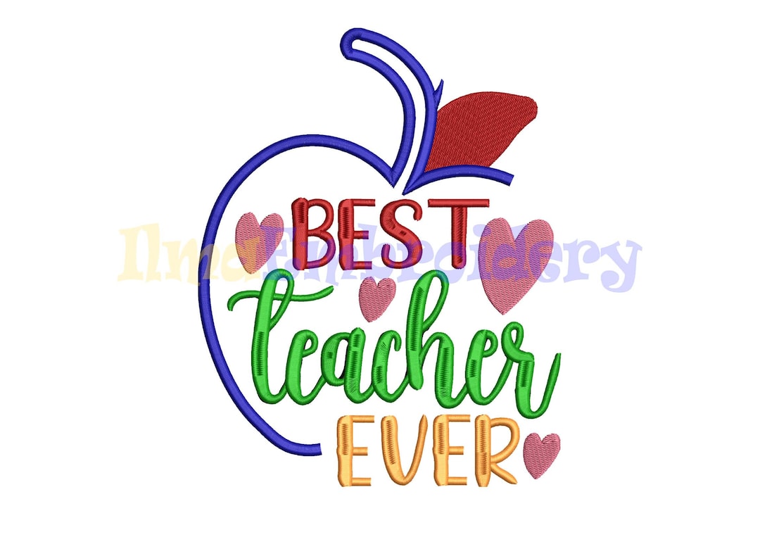 Best Teacher Ever Embroidery Design, Apple Theme (digital Files) - Etsy