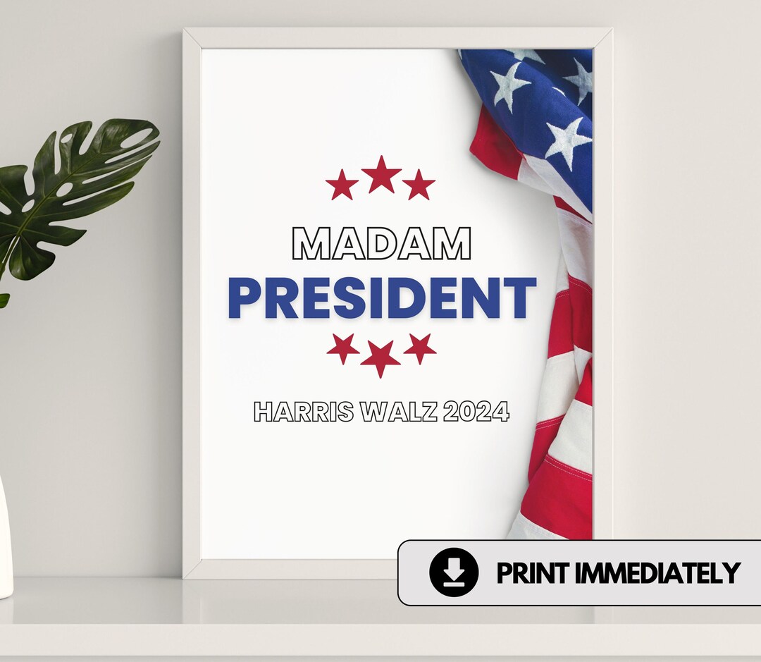 Kamala Harris 2024 Sign Printable Madam President Sign Harris Walz ...