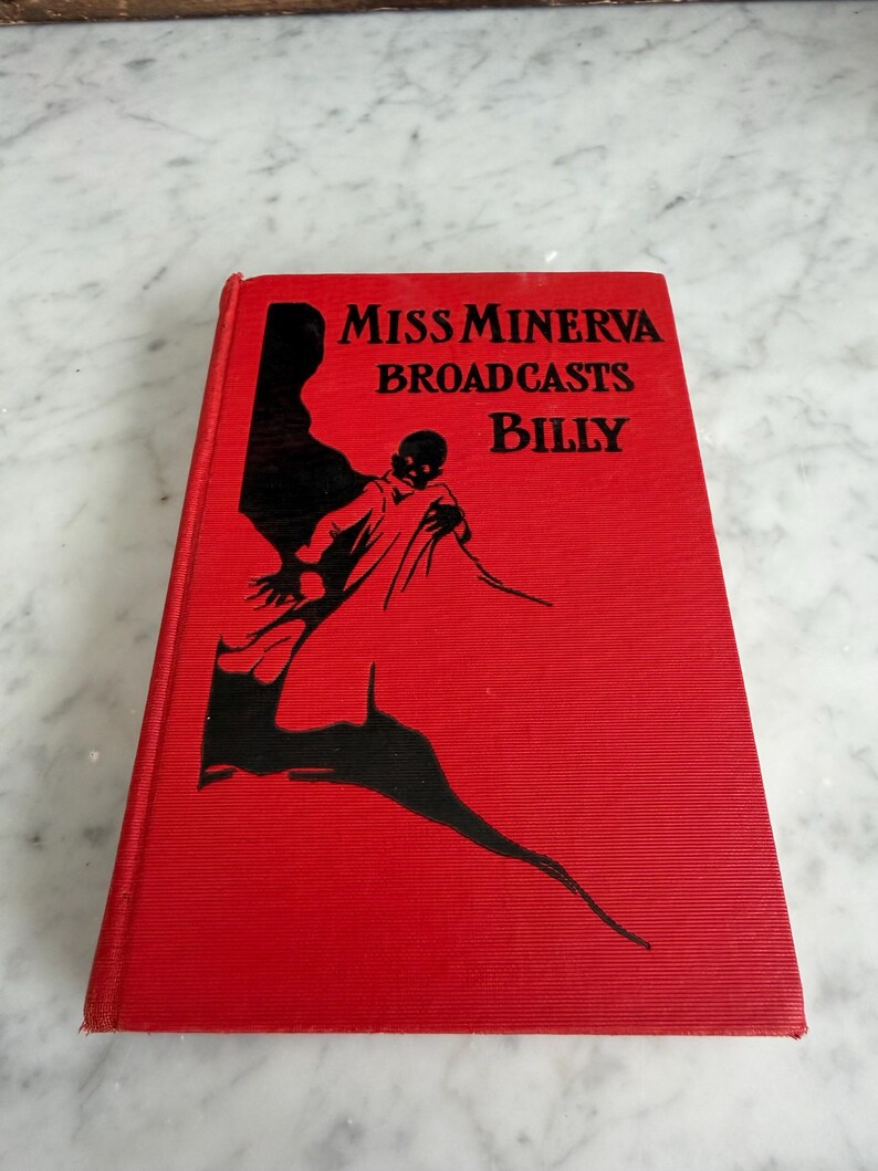 1925 Miss Minerva Broadcasts Billy by Emma Speed Sampson – Illustrated ...
