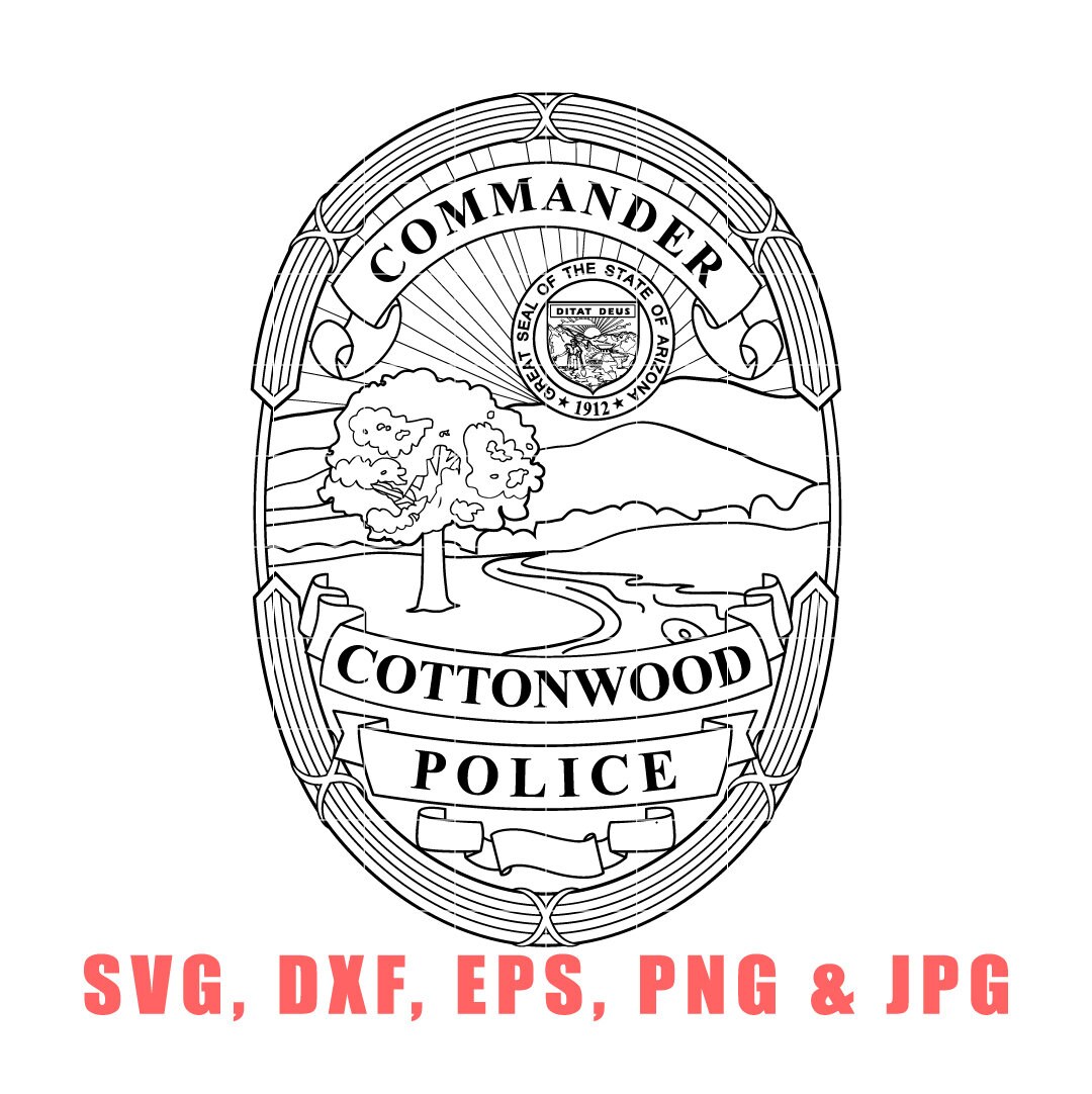 Police Commander Badge, Svg Cottonwood Police Badge, Vector Svg Dxf ...
