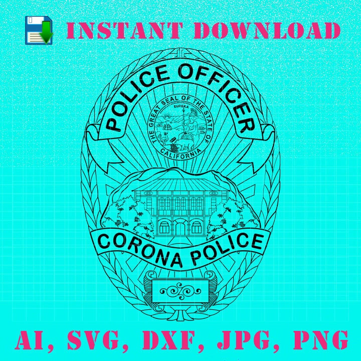 Corona Police Officer Badge Vector, Svg, Dxf, Png, Cnc Router, Laser ...