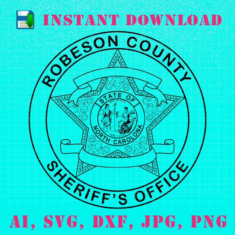 Robeson County Sheriff Vector Badge, NC, Patch, Svg, Dxf, Png, Cnc ...