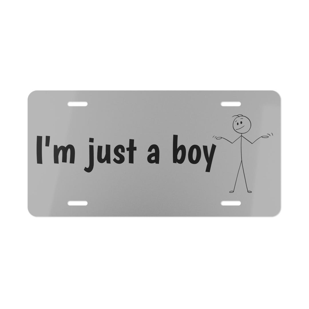 I'm Just A Boy License Vanity Plate - Etsy