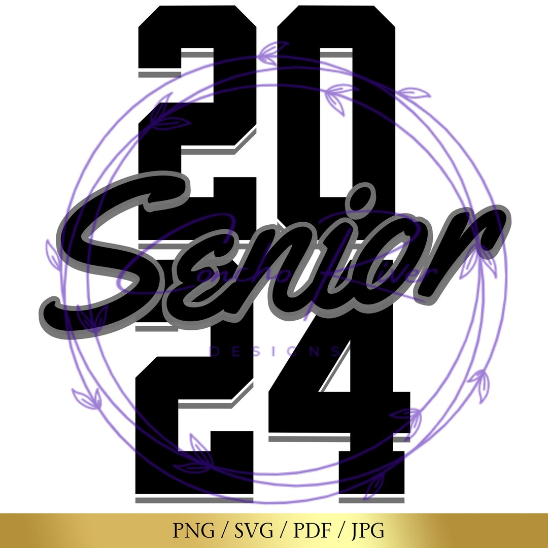 Senior 2024 PNG, Digital Download, Sublimation File, Senior 2024 SVG ...
