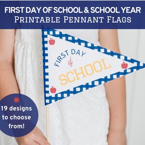 Printable First Day of School Pennant Flags | Grade School Pennant ...