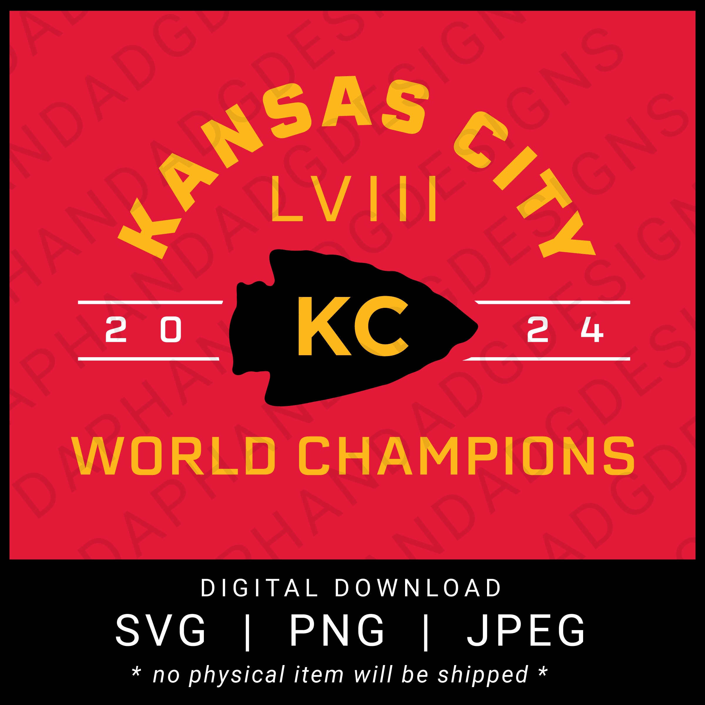 Chiefs World Champions LVIII, Super Bowl Digital Download, Chiefs Super ...