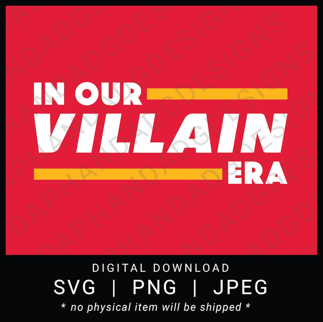 In Our Villain Era - Kansas City Chiefs Digital Download - Etsy