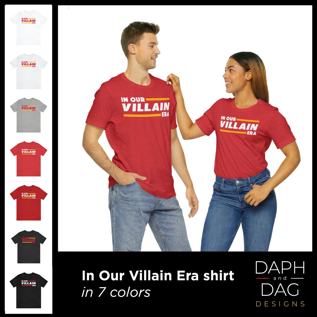 In Our Villain Era Shirt - Kansas City Chiefs Football - Super Bowl ...