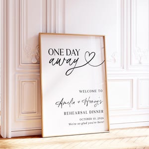 One Day Away Rehearsal Dinner Welcome Sign the Night Before Wedding ...