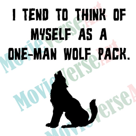 One Man Wolfpack Quote