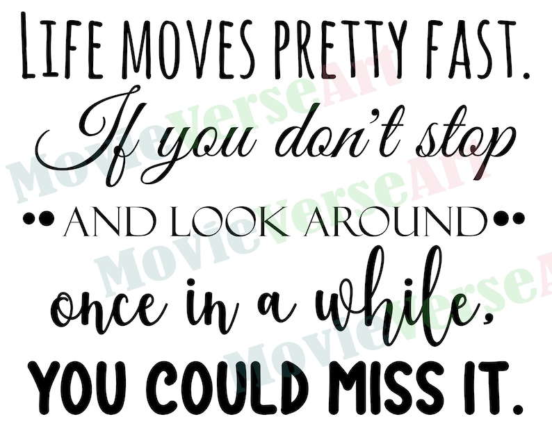 Ferris Bueller Life Moves Pretty Fast Quote SVG PNG JPEG - Etsy