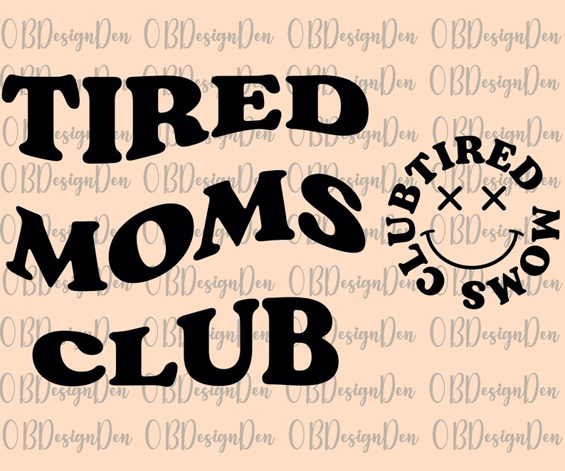 Tired Moms Club Png/svg Original Front and Back Mom Life Svg - Etsy