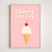 Cherry on Top, Ice Cream, Cherries, Floral, Summer, Boho, Retro ...