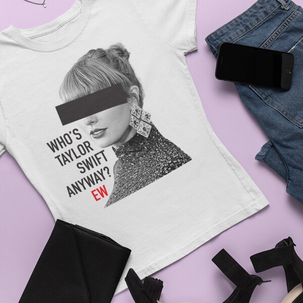 Who's Taylor Swifts Anyway Ew Svg - Etsy