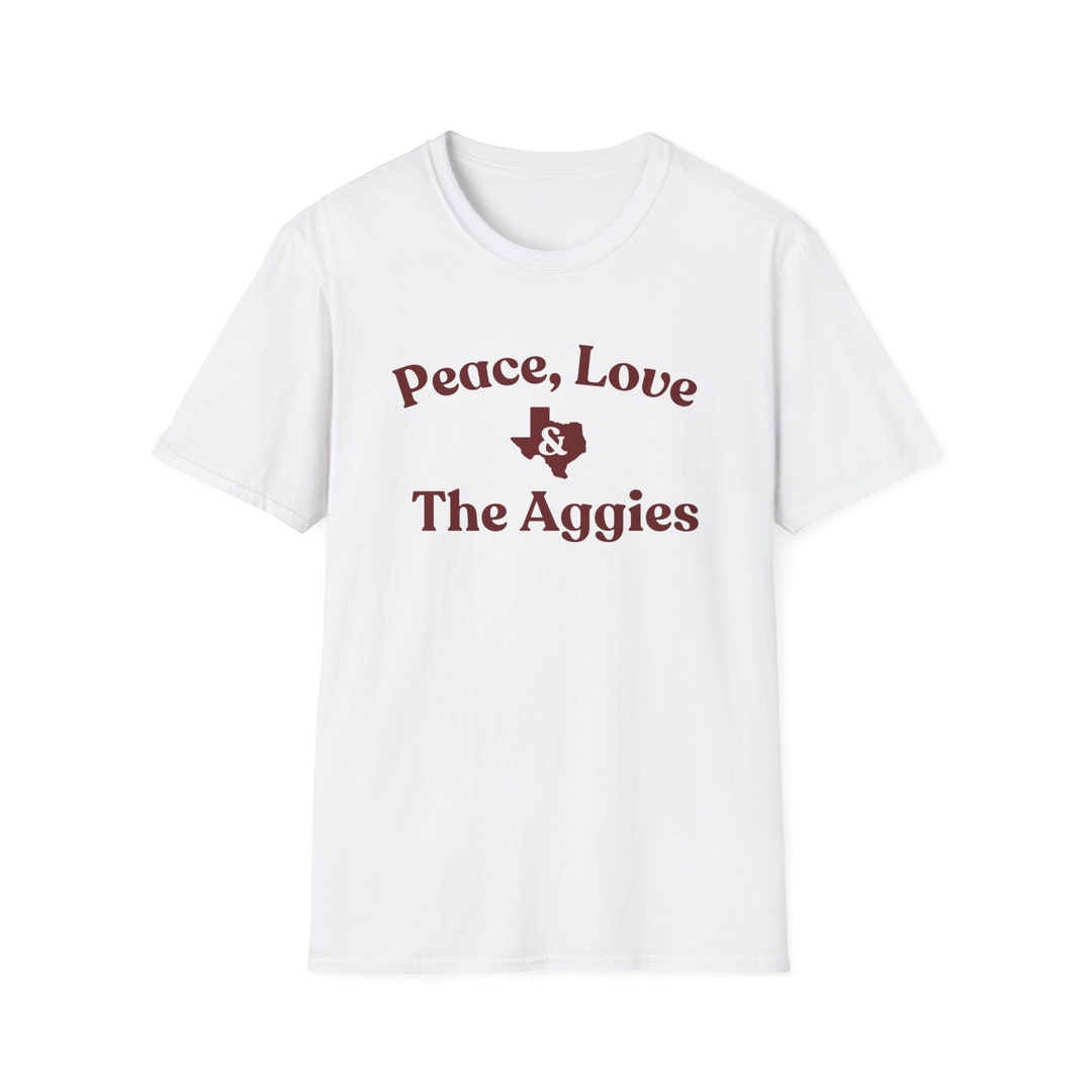 Peace Love and the Aggies, Unisex Softstyle T-shirt, TAMU Shirt, Aggie ...