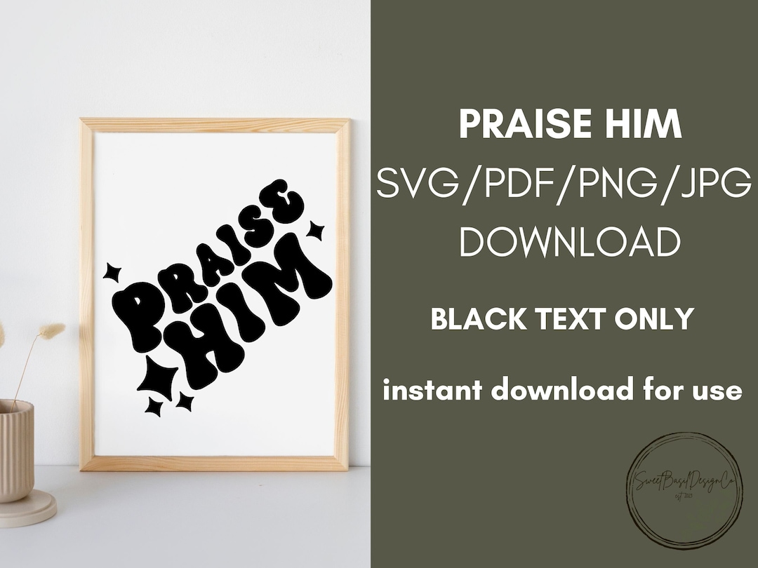 Praise Him Groovy Letters Christian Svg Pdf Jpg Png, Faith Svg ...