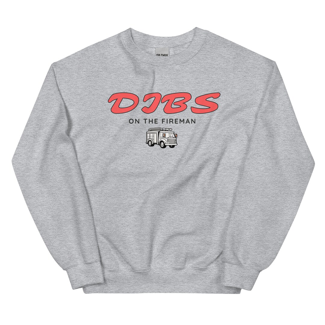 DIBS on the Fireman Red - Unisex Sweatshirt - Etsy
