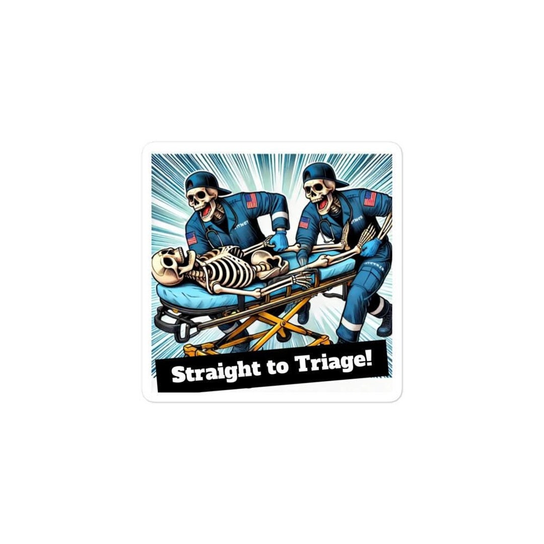 Straight to Triage Bubble-free Stickers - Etsy