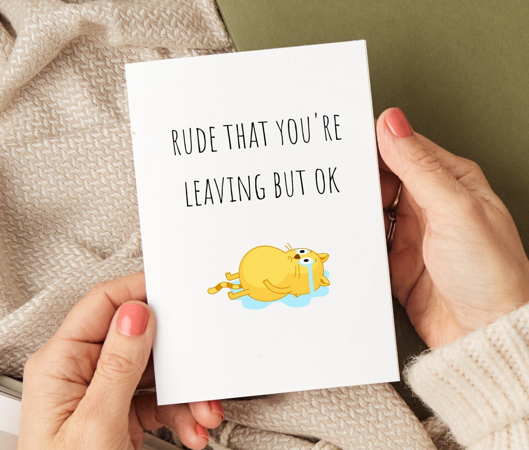 Rude That You're Leaving but Ok Card Sarcastic Co-worker - Etsy