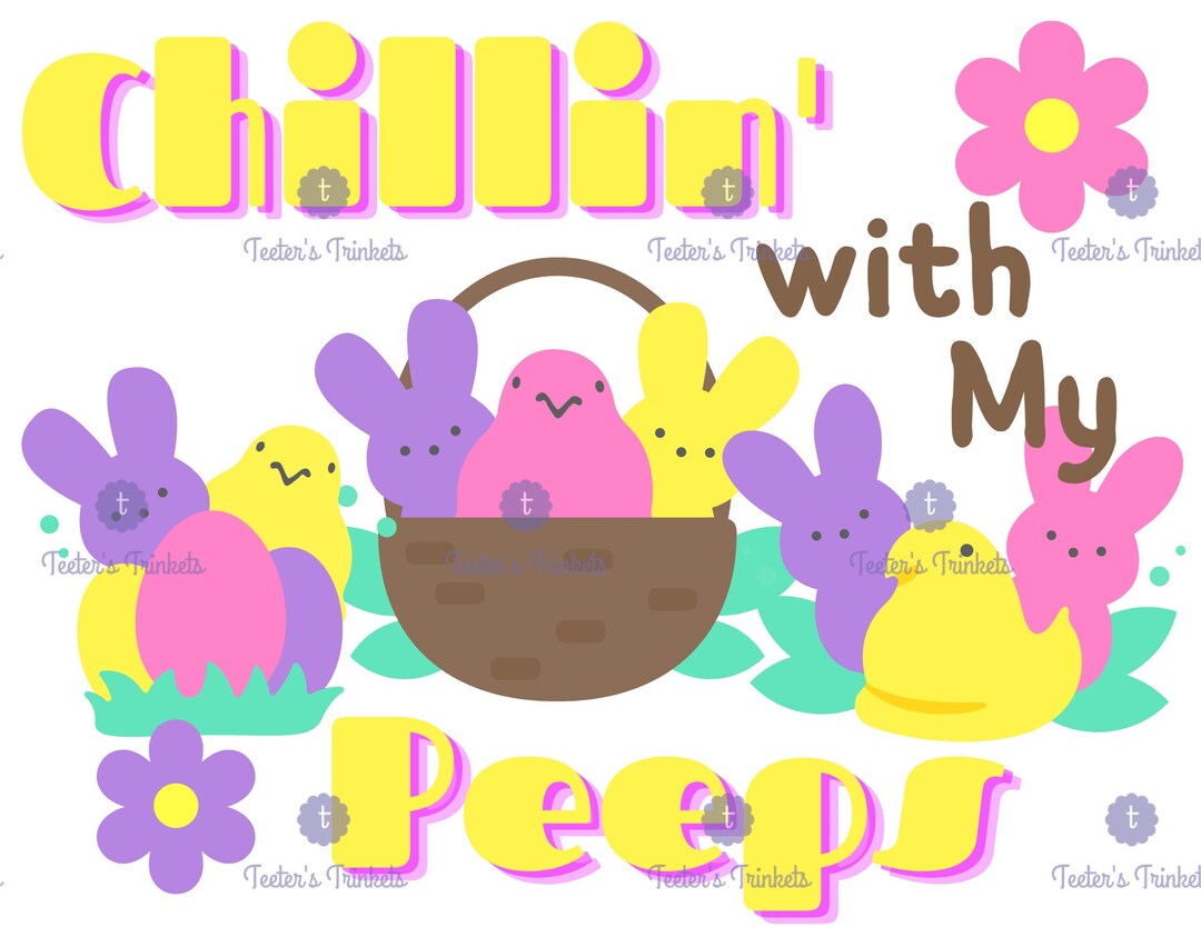 Easter Peeps Chillin' With My Peeps Sublimation PNG - Etsy