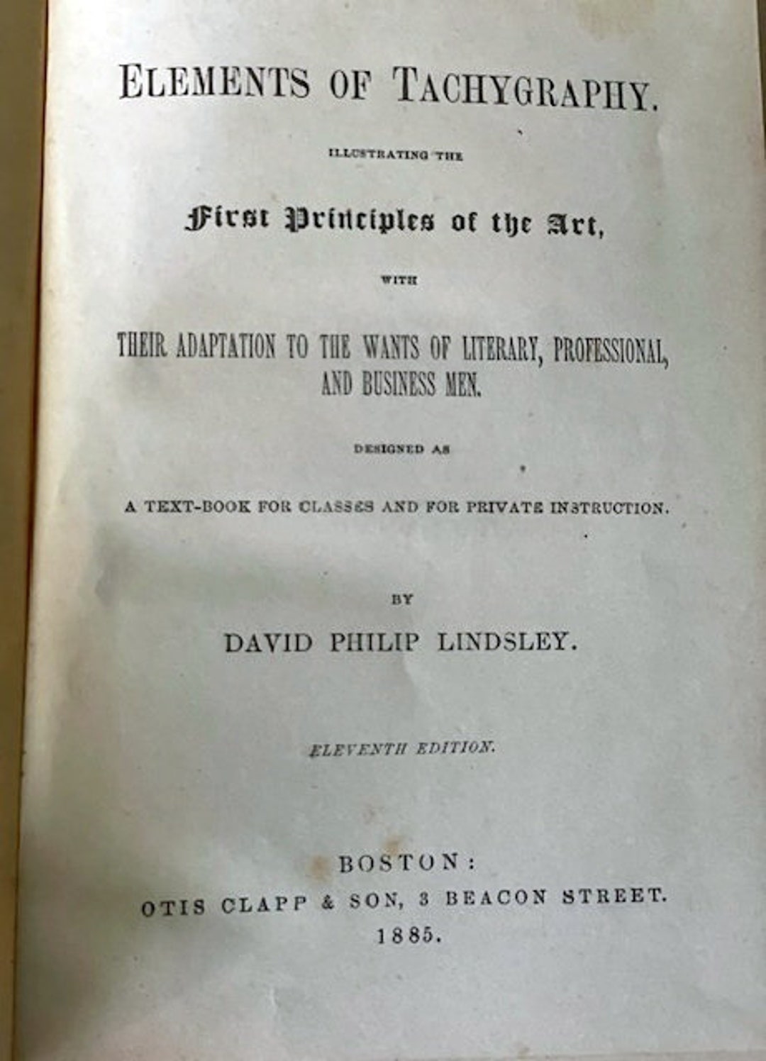 Elements of Tachygraphy by David Philip Lindsley. Eleventh Edition ...