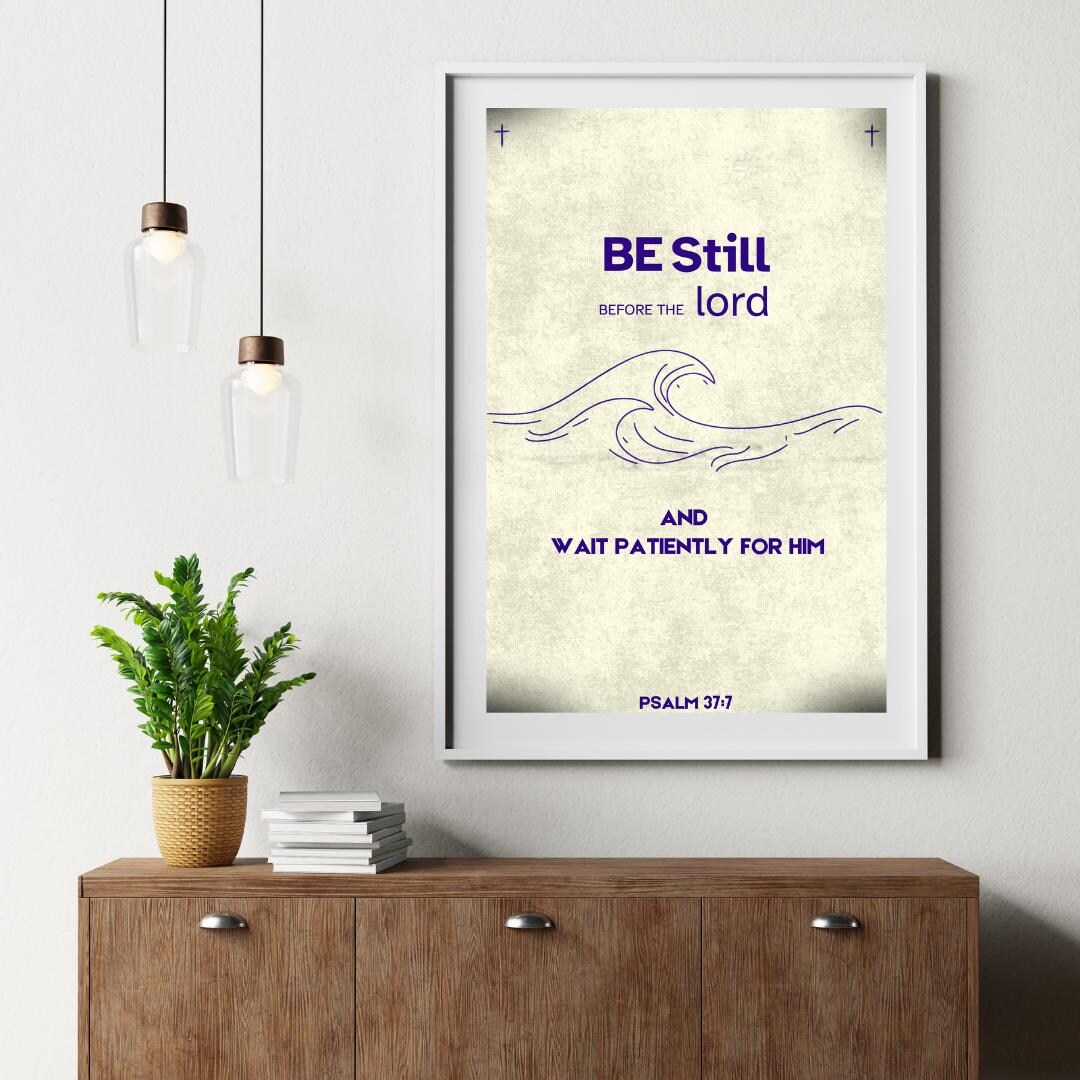 Christian Wall Art - Be Still Before the Lord - Psalm 37:7 Printable ...