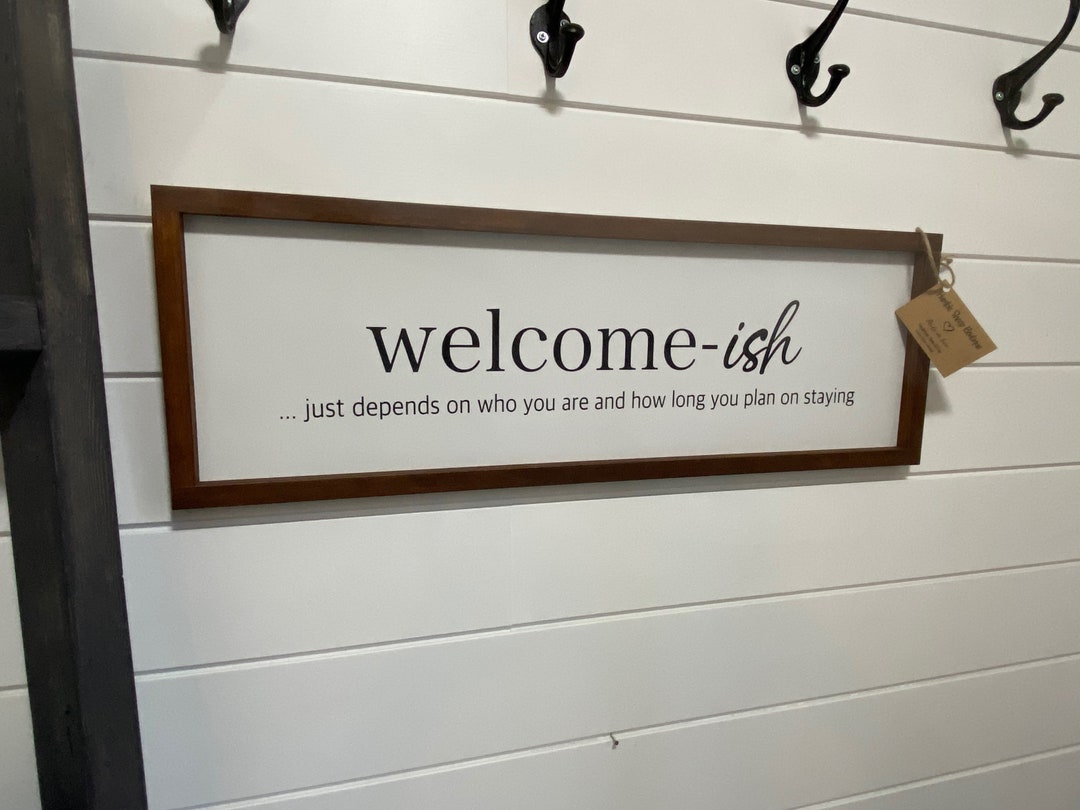 Welcome Sign,welcome-ish,farmhouse,rustic,wall Decor,wooden,painted ...
