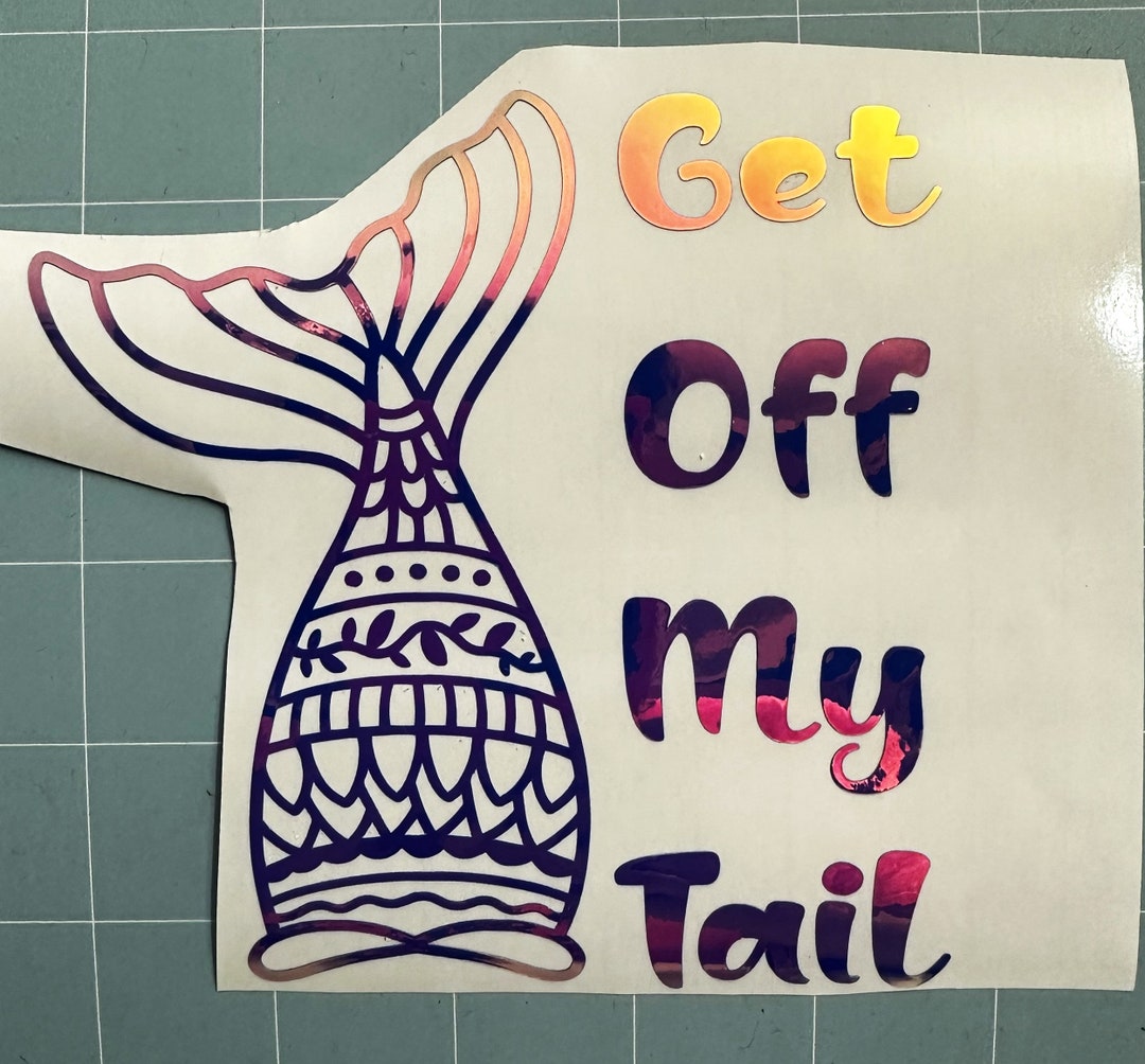 Mermaid Car Decal: "get off My Tail" Holographic Vinyl Bumper Sticker ...