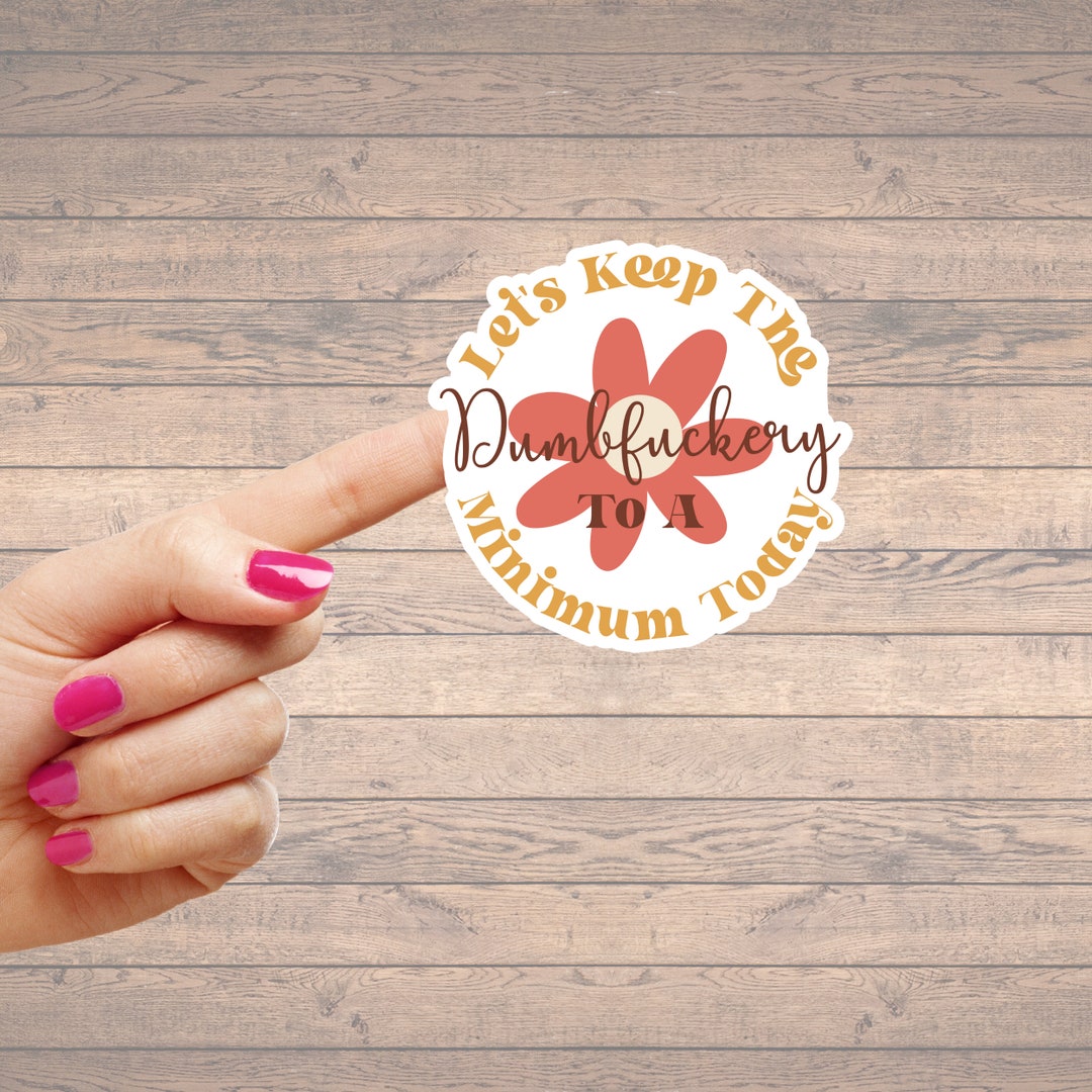 Sarcastic Sticker. Funny Stickers. Adult Humor Sticker. Funny Adult ...