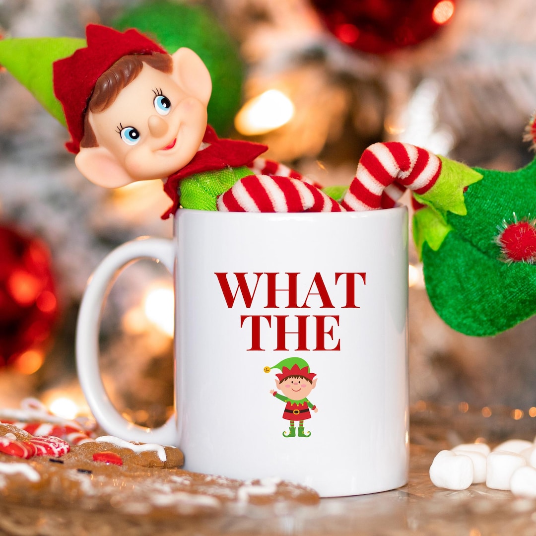 What the Elf Mug, Funny Christmas Ceramic Mug, Holiday Coffee Cup ...
