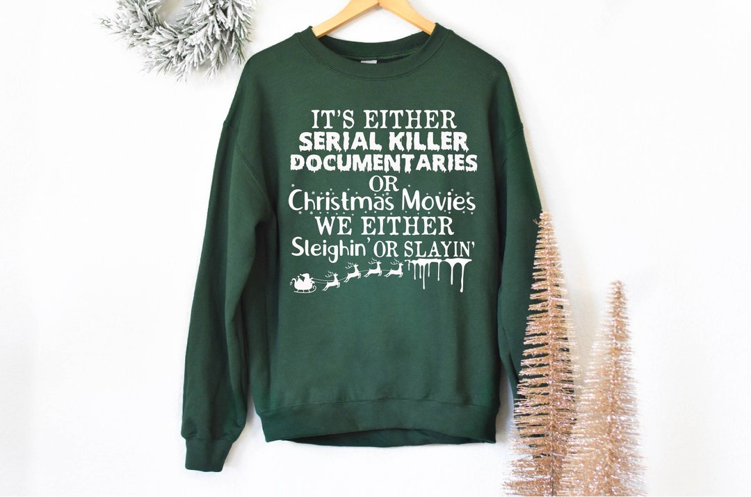 Its Either Serial Killer Documentaries or Christmas Movies We - Etsy