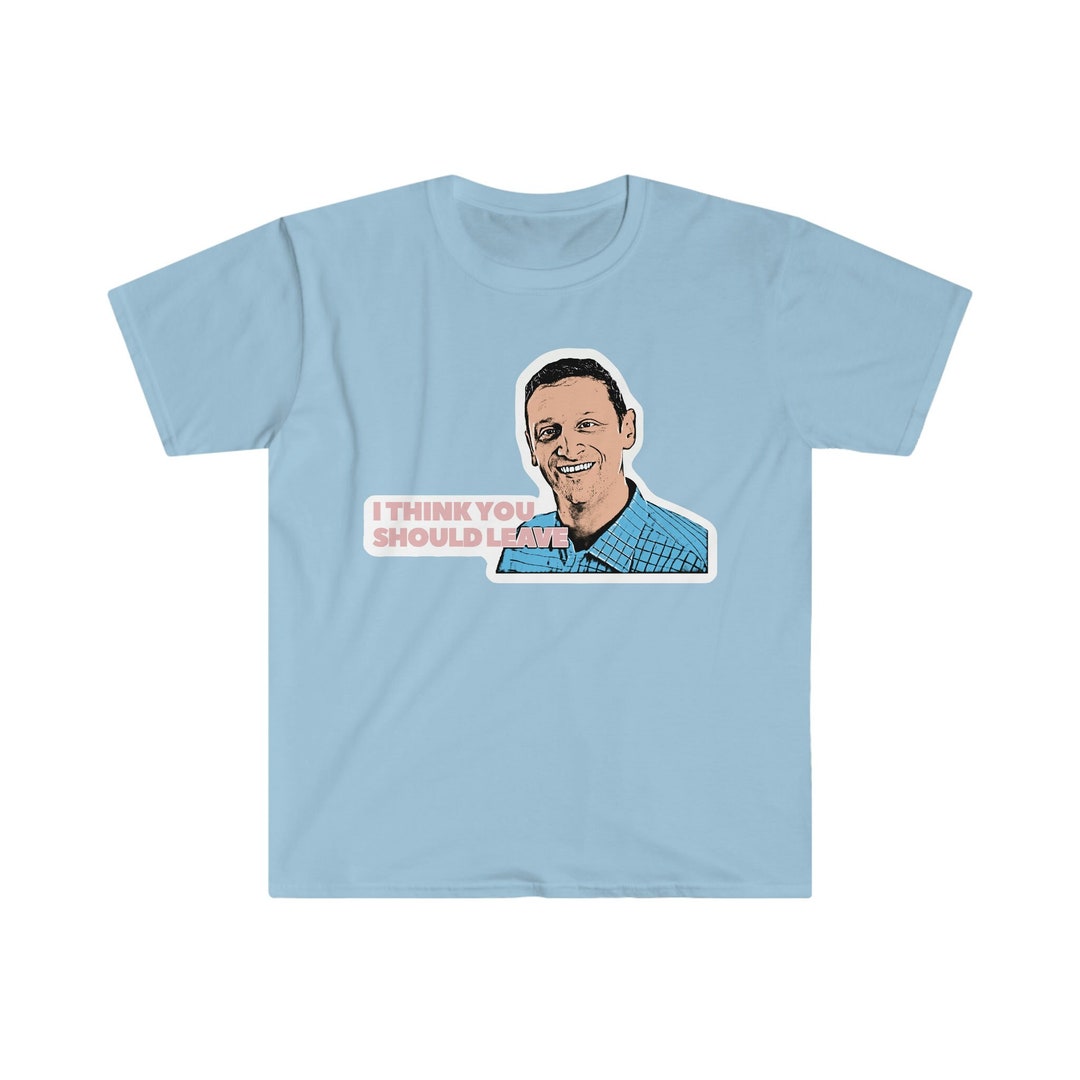 I Think You Should Leave Tim Robinson Shirt - Etsy