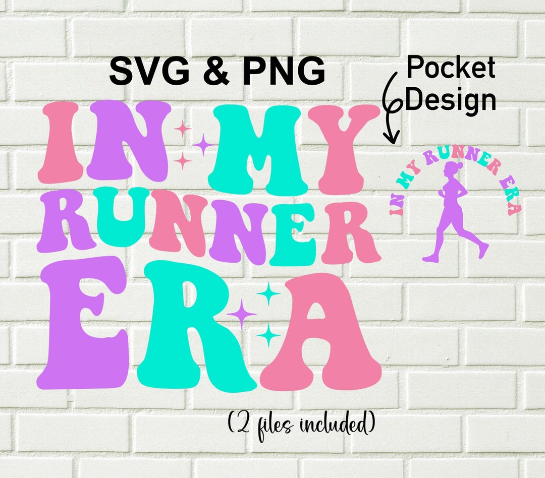 In My Runner Era Svg Png / Runner Era Svg Png / in My Runner Era Shirt ...