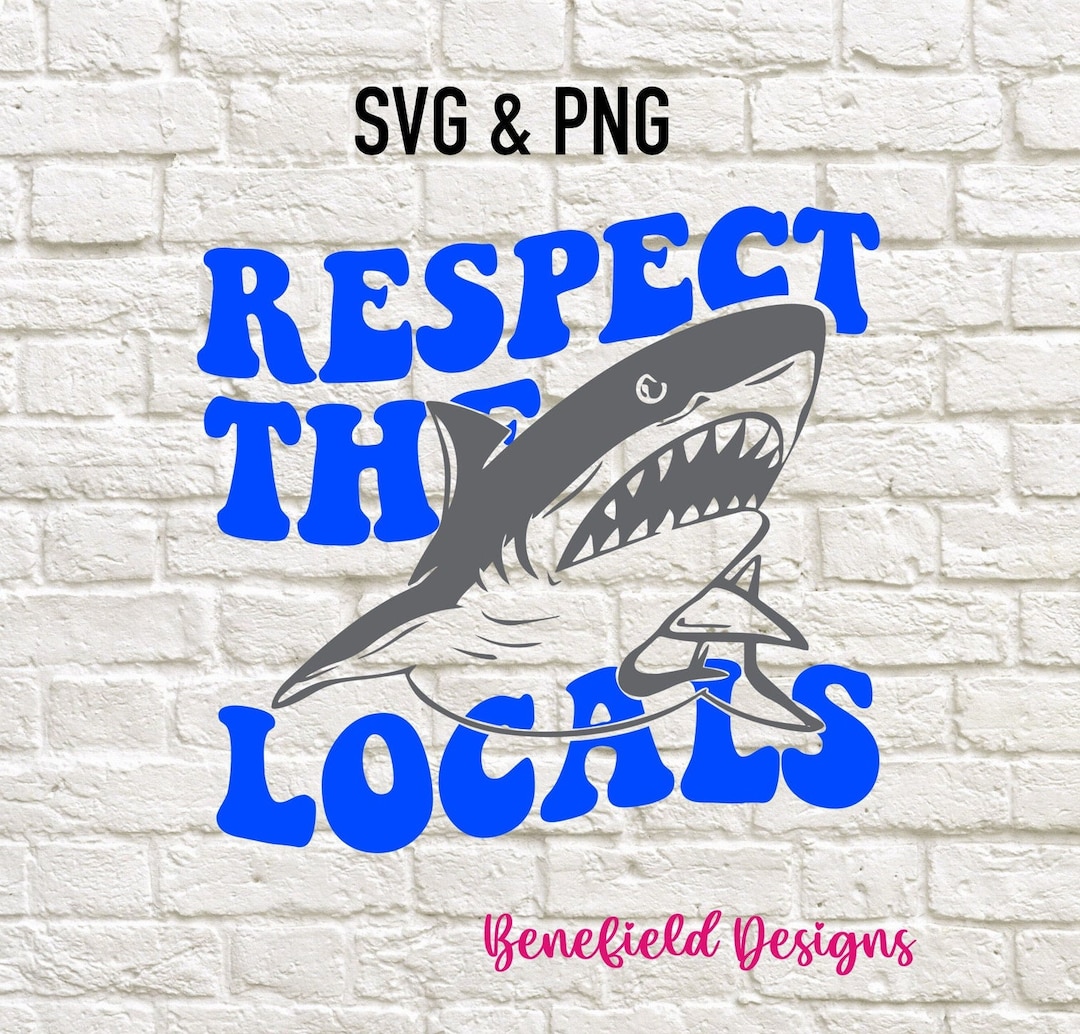 Respect the Locals Svg / Respect the Locals Png - Etsy