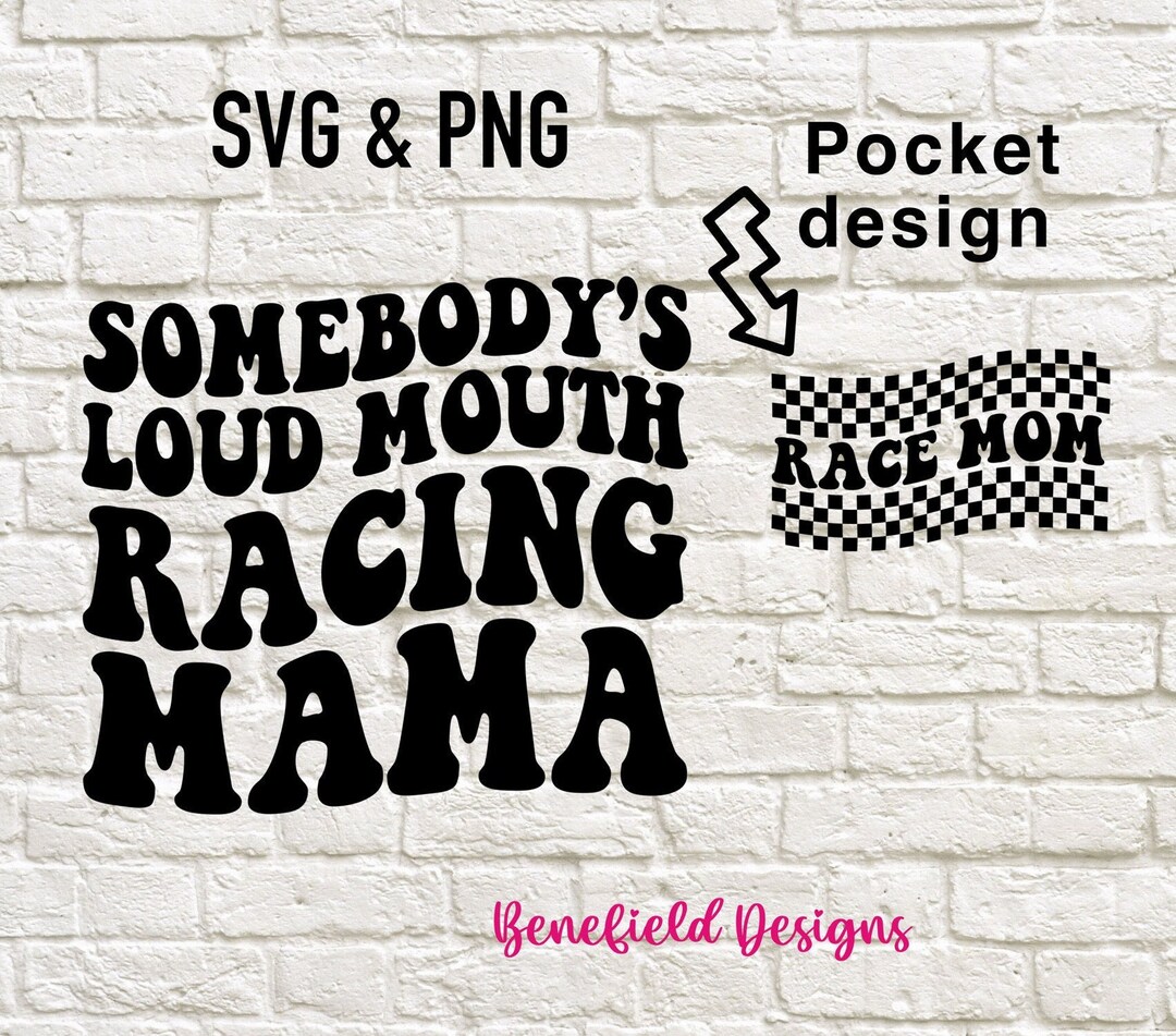 Somebody's Loud Mouth Racing Mama Svg Png - Etsy