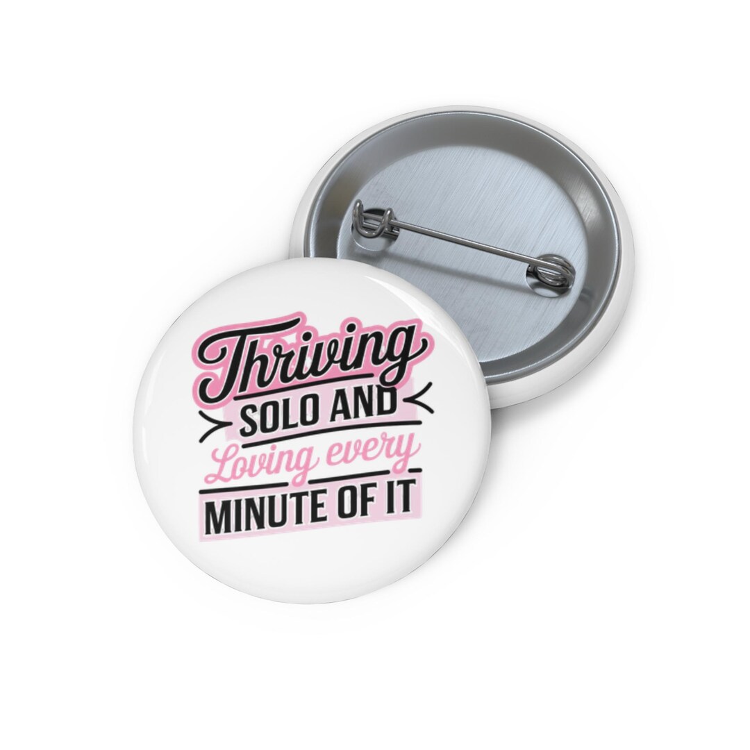Thriving Solo Custom Pin Buttons, Cute Accessories | Inspirational ...