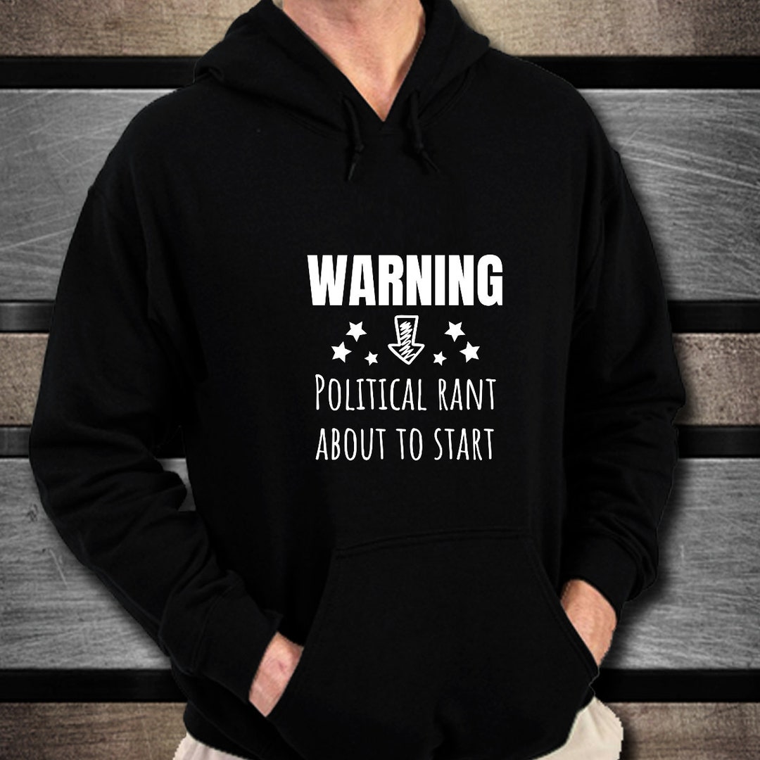 Politics Quotes, Warning Political Rant About to Start, Funny Politics ...