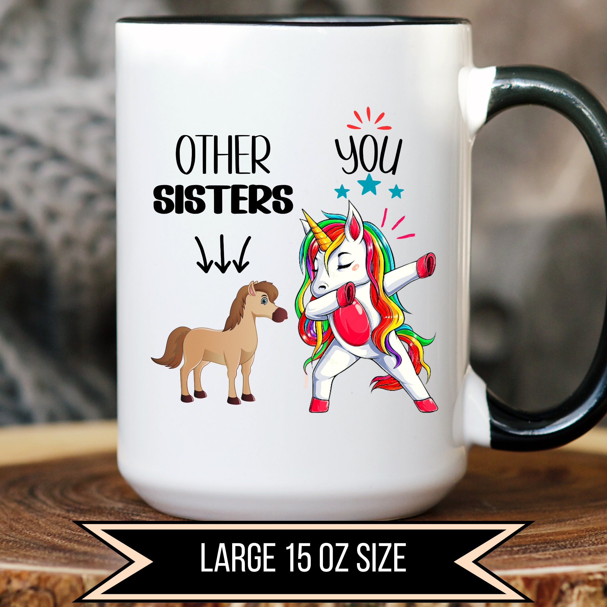 Unique Sister Mug, Special Sister Unicorn Mug, One-of-a-kind Gift for ...