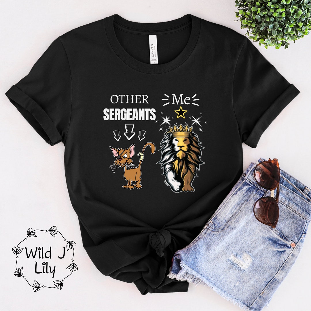 Sergeant Shirt, Sergeant Gift Idea: Hilarious Decrepit Cat Vs. Majestic ...