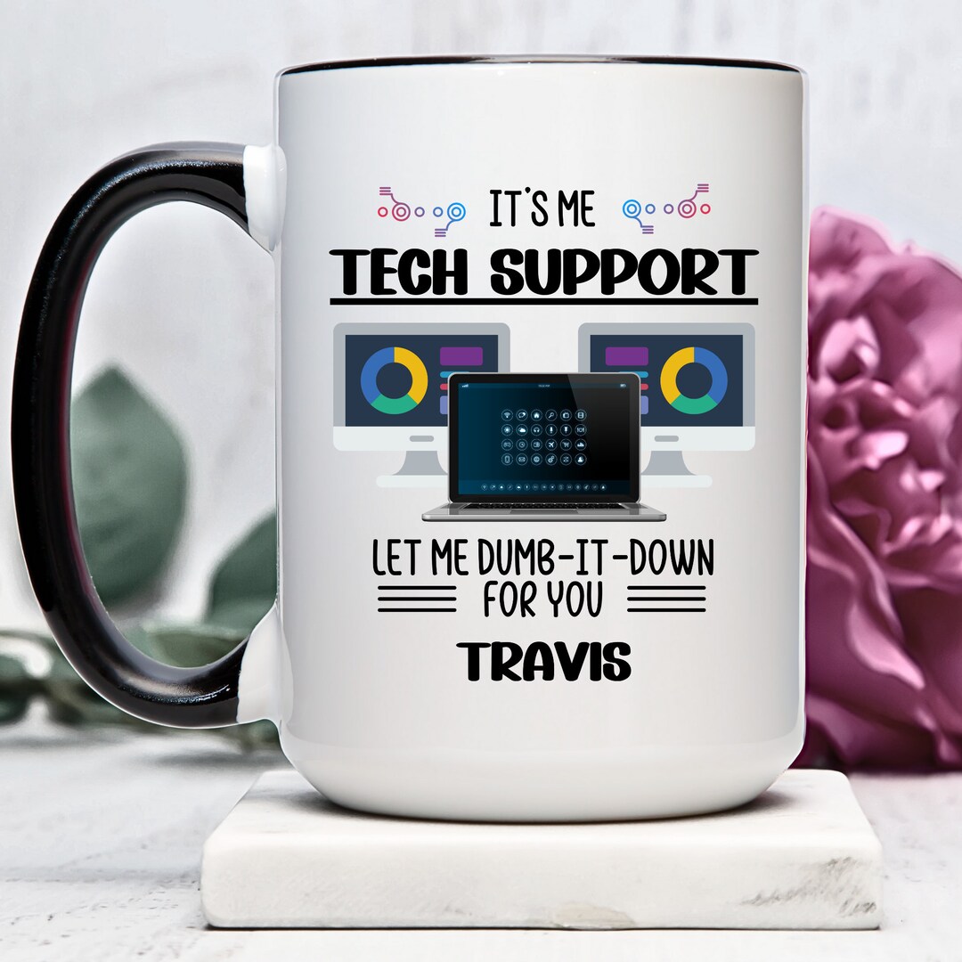 Tech Support Computer Geek Mug, Funny Techie Gift, Hilarious Tech ...
