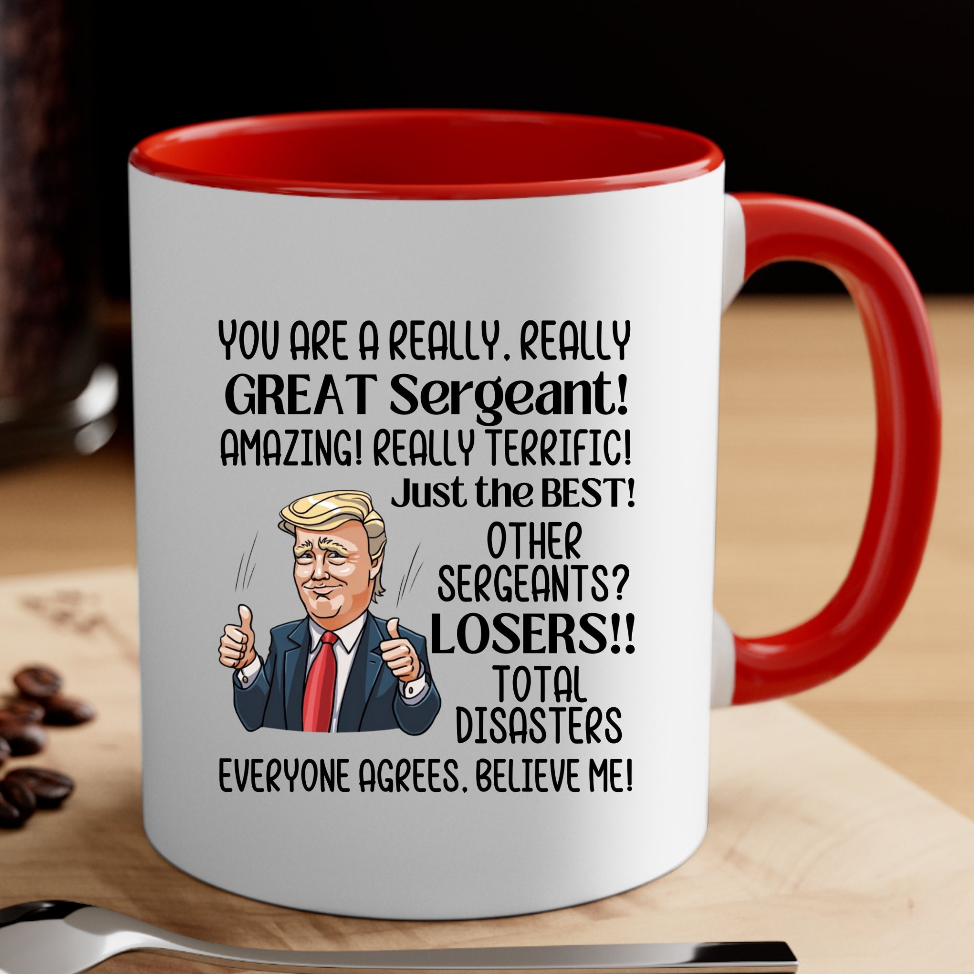 USMC Unique Sergeant Mug, Hilarious Trump Quote Mug for Sergeant, 'you ...