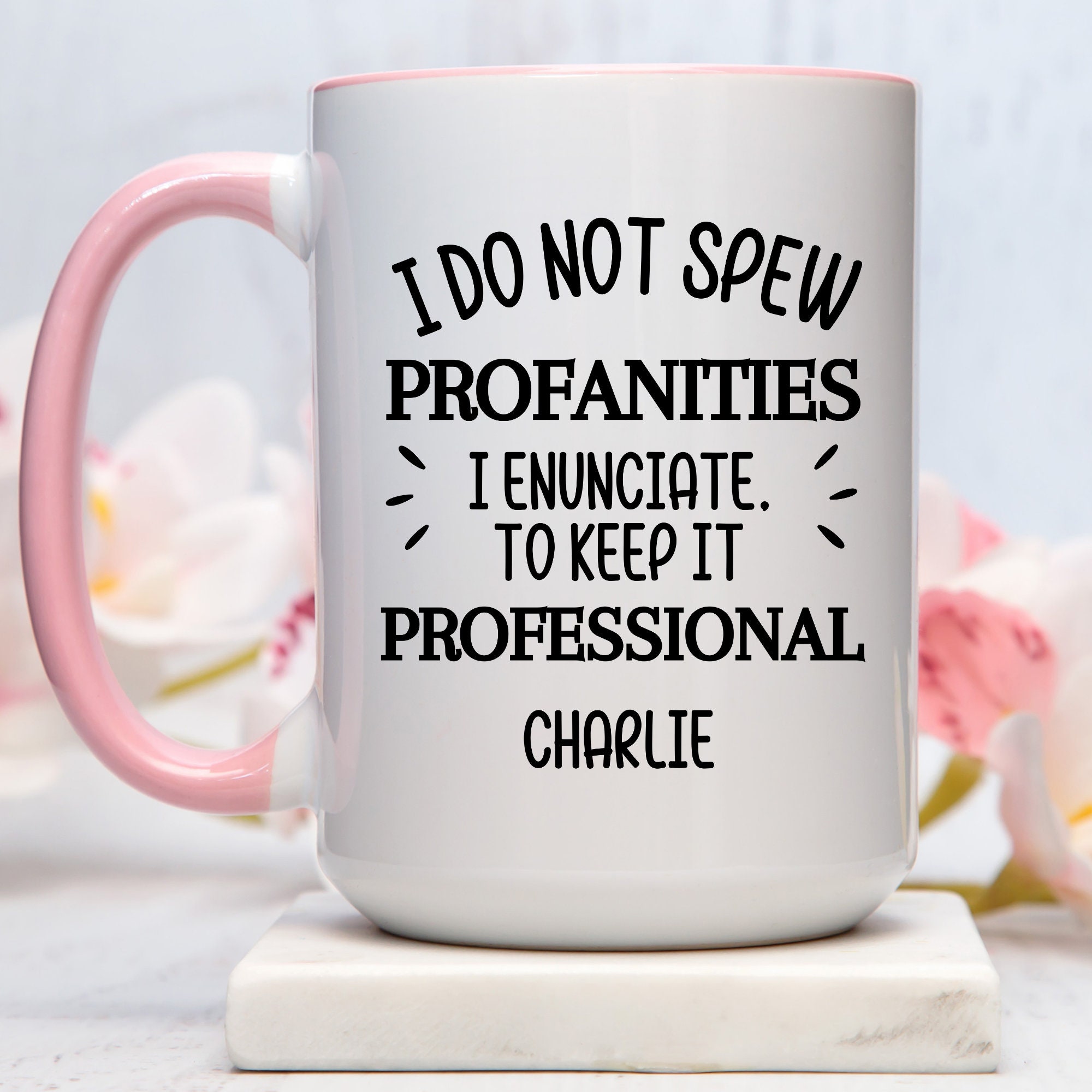I Do Not Spew Profanities Mug, Perfect Gift for A Potty Mouth, Cheeky ...