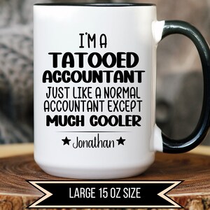 Funny Accountant Mug, Perfect Blend of Tattoos and Numbers, Because ...