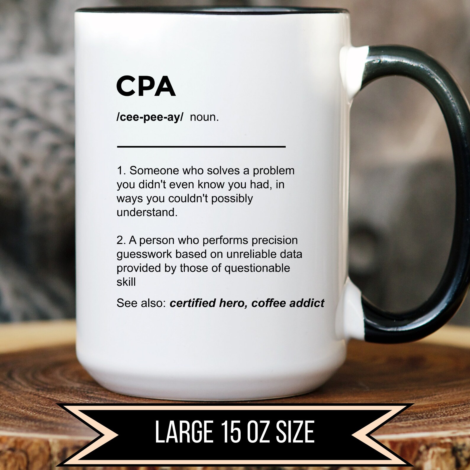 Accountant Mug, Hilarious CPA Definition Mug: Funny Gift for ...