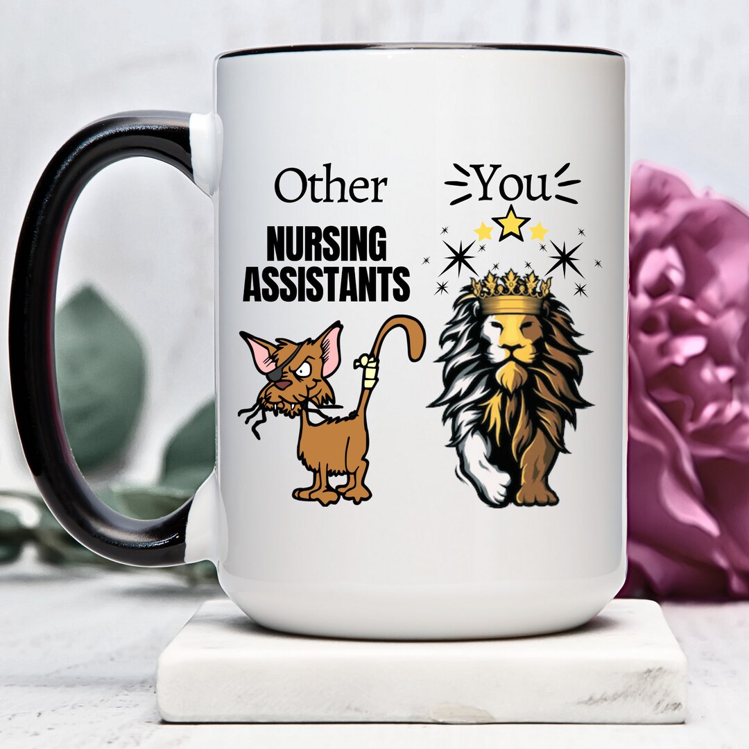 Nursing Assistant Mug, the Best CNA Majestic Lion Cup, King of Medical ...