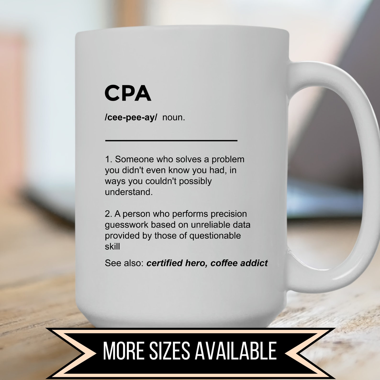 Accountant Mug, Hilarious CPA Definition Mug: Funny Gift for ...