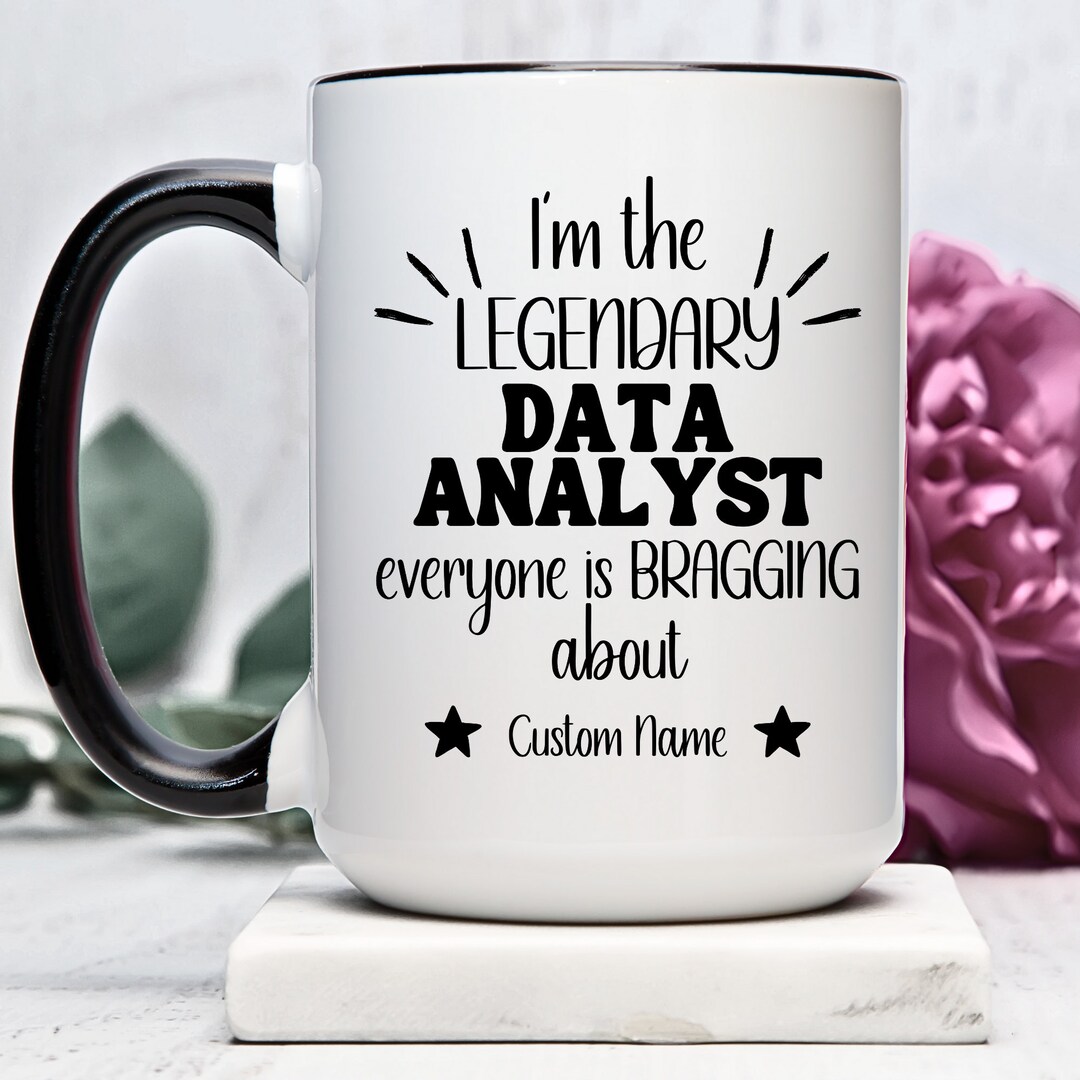 Data Analyst Mug: Legendary Skills on Personalized Statement Cup ...