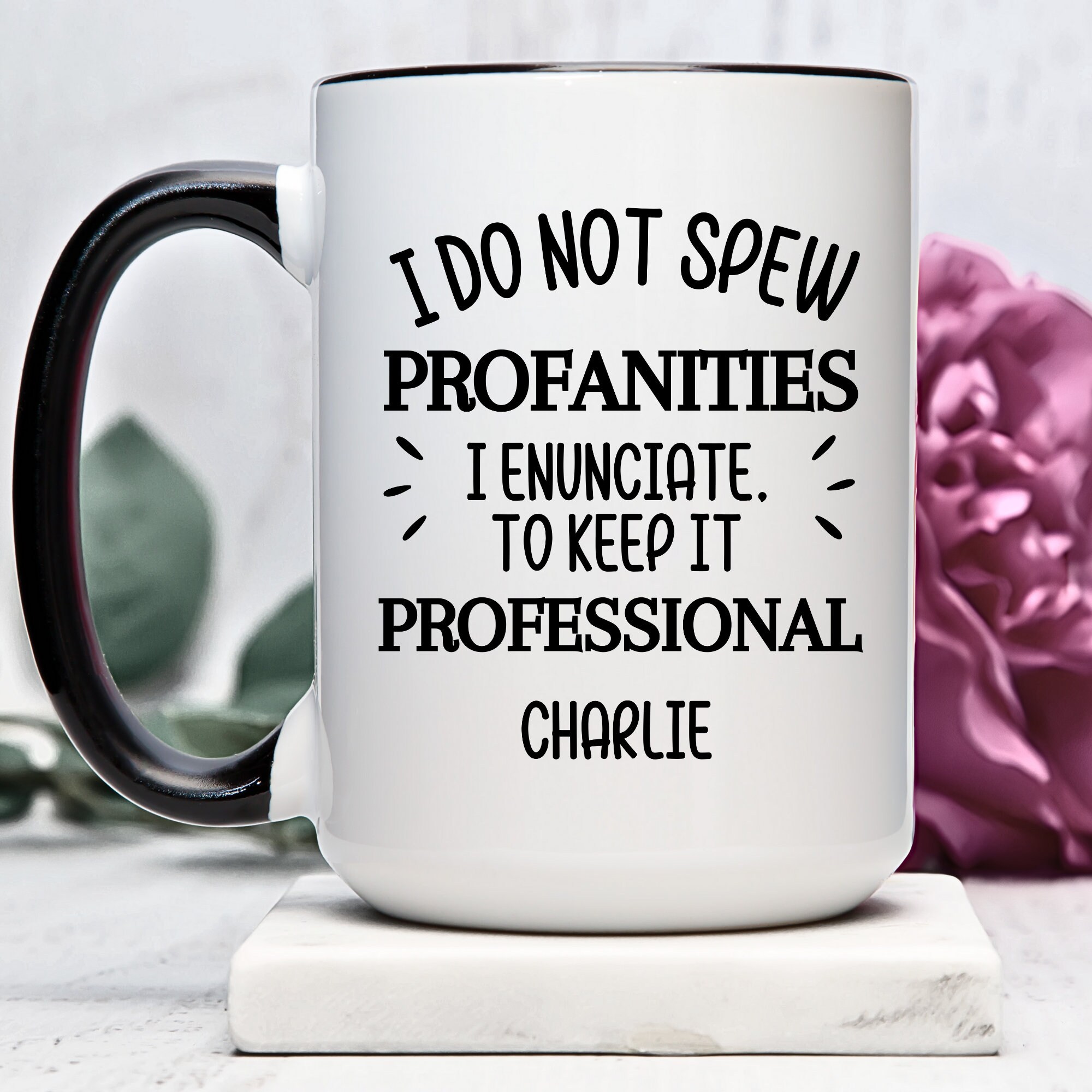 I Do Not Spew Profanities Mug, Perfect Gift for A Potty Mouth, Cheeky ...