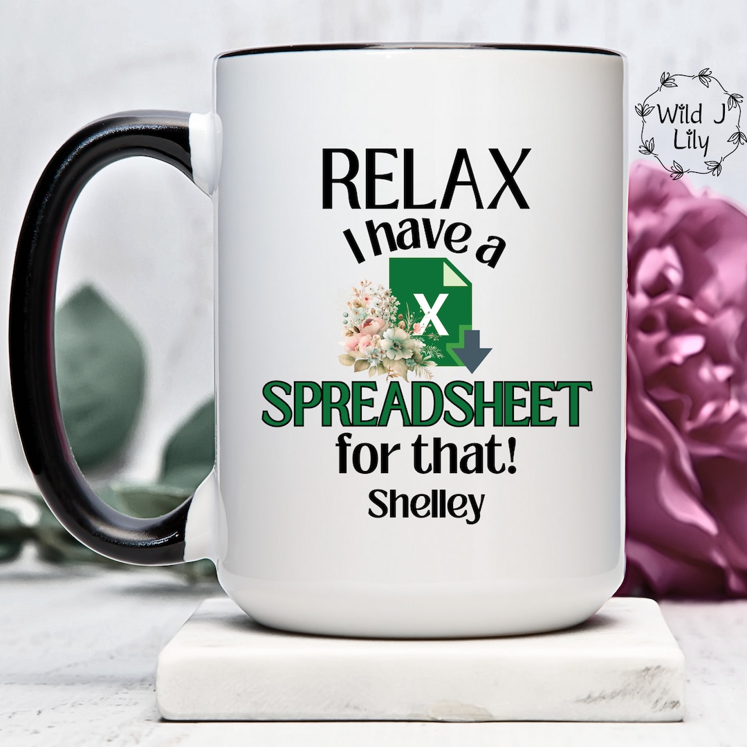 Spreadsheet Mug, Relax-i Have a Spreadsheet for That!, Data Master ...